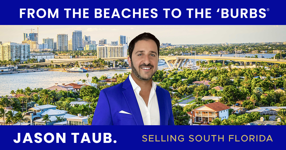 Jason Taub Realtor ® | Fort Lauderdale & South Florida Homes