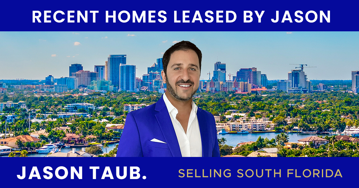 Homes Leased | Jason Taub Realtor ® | South Florida Homes