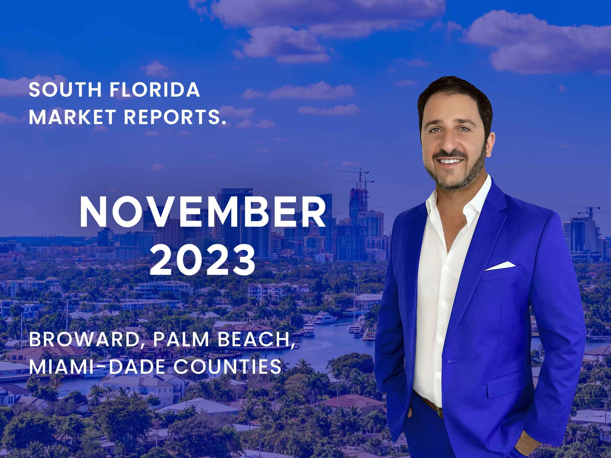 November 2023 Real Estate Market Snapshot: Broward, Palm Beach, Miami ...