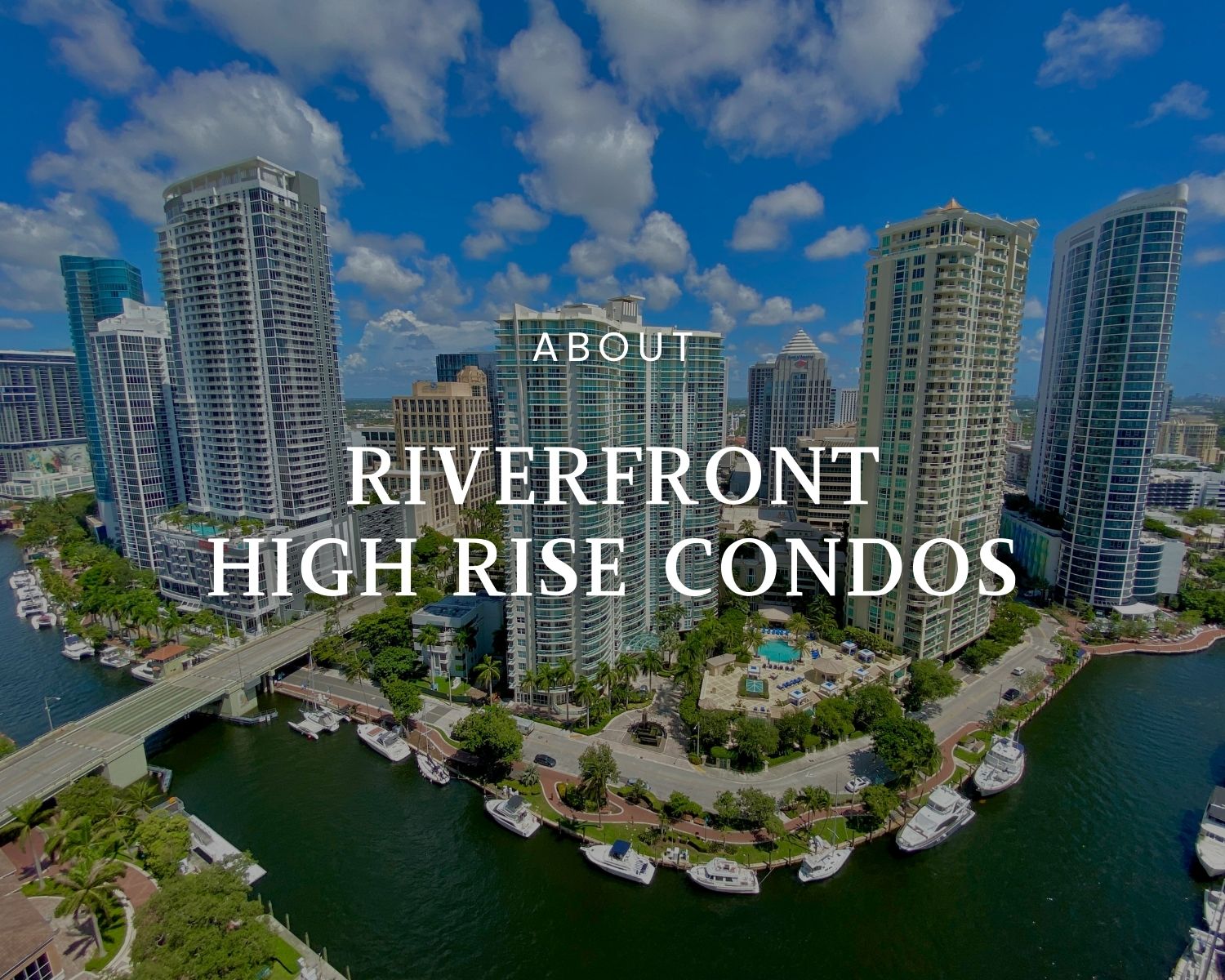 Neighborhood Spotlight - Riverfront High Rise Condos - Jason Taub ...